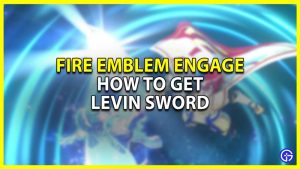 How To Get Levin Sword In Fire Emblem Engage - Gamer Tweak
