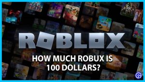 How Much Robux Is 100 Dollars On Roblox (2023) - Gamer Tweak