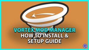 Vortex Manager Download & Install Guide - Gamer Tweak