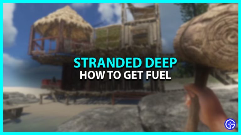 Stranded Deep: How To Make Own Fuel - Gamer Tweak