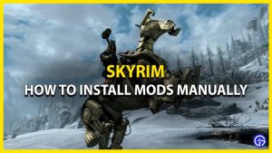 How To Download & Install Skyrim Mods Manually - Gamer Tweak