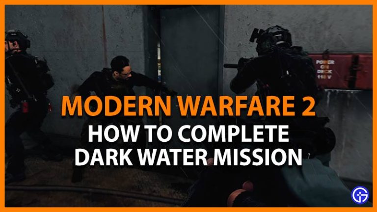 How To Complete Dark Water Mission In Modern Warfare 2