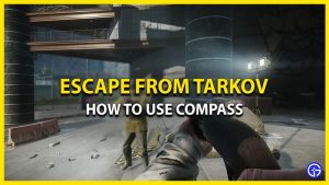 Escape From Tarkov: How To Use Compass - Gamer Tweak