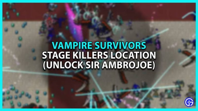 Vampire Survivors Stage Killers Location - Unlock Sir Ambrojoe