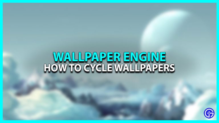 How To Cycle Your Wallpaper In Wallpaper Engine - Gamer Tweak