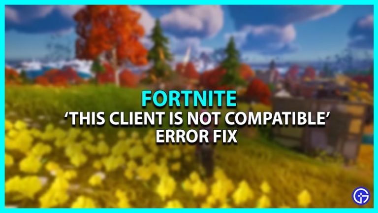 Fix This Client Is Not Compatible Error In Fortnite - Gamer Tweak