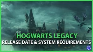 Hogwarts Legacy Release Date & System Requirements