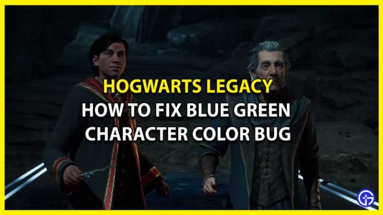 Hogwarts Legacy Blue & Green Color Character Bug Fix - Gamer Tweak
