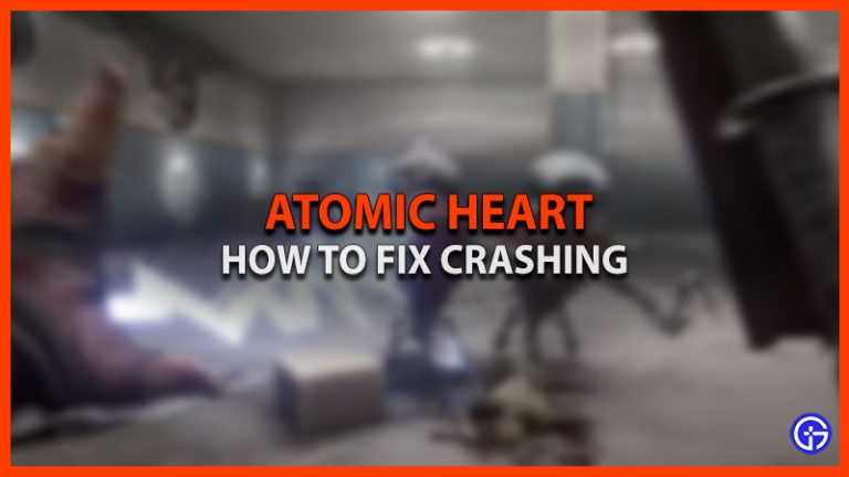 How To Fix Atomic Heart Crashing - Gamer Tweak