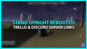 Roblox Stand Upright Rebooted: Links For Trello & Discord Server