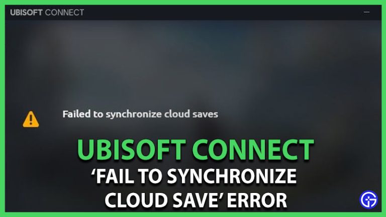 Fail To Synchronize Cloud Saves Error Ubisoft Fix - Gamer Tweak