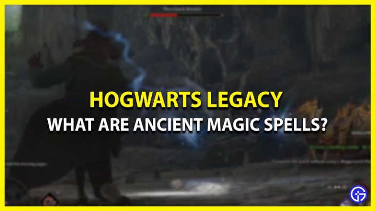 How Ancient Magic Spells Work In Hogwarts Legacy- Gamer Tweak