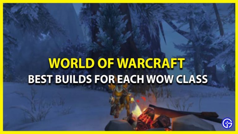 Best Talent Builds For Every WoW Class - Gamer Tweak