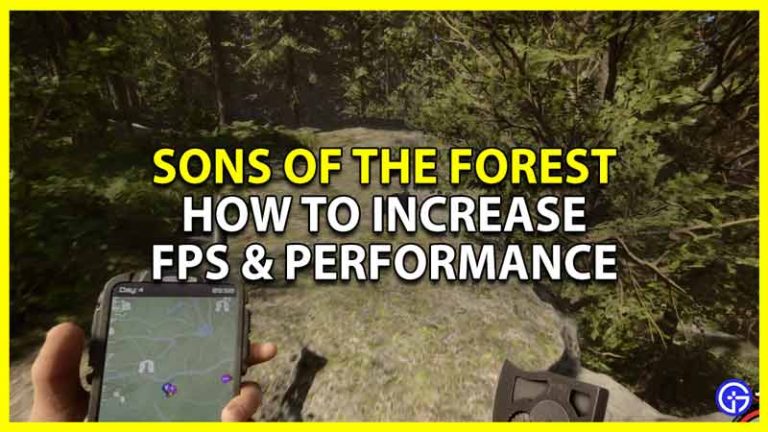 How To Boost Performance & Fix Low FPS In Sons Of The Forest