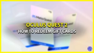 How To Redeem Oculus Gift Card On Meta - Gamer Tweak