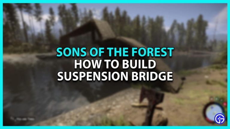 How To Build A Bridge In Sons Of The Forest - Gamer Tweak