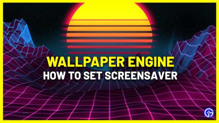 How To Set Screensaver With Wallpaper Engine - Gamer Tweak