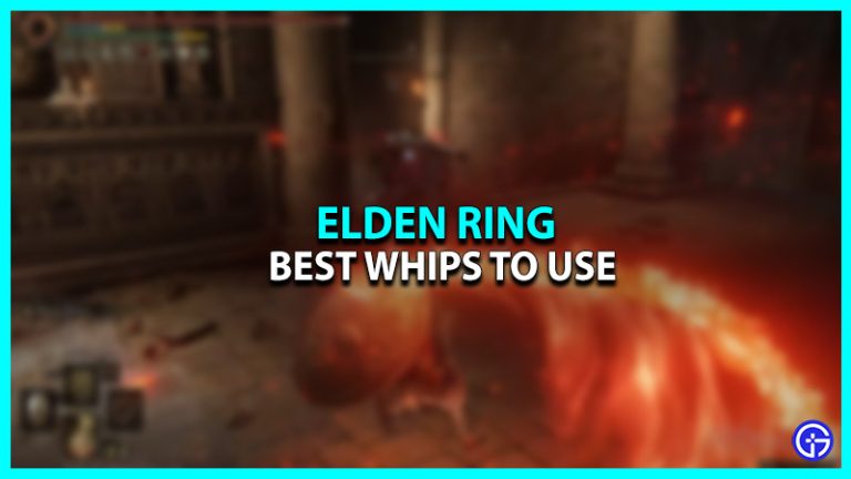 Best Whip To Use In Elden Ring - Gamer Tweak