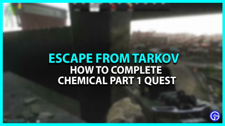 How To Complete Chemical Part 1 Task In Escape From Tarkov