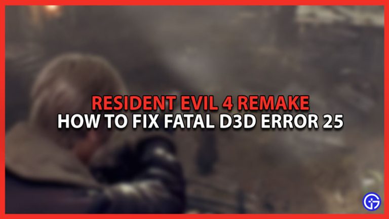 How To Fix RE4 Remake Fatal D3D Error 25 - Gamer Tweak