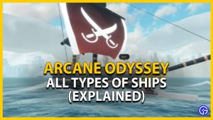 Arcane Odyssey Ships Wiki: All Types (Explained) - Gamer Tweak