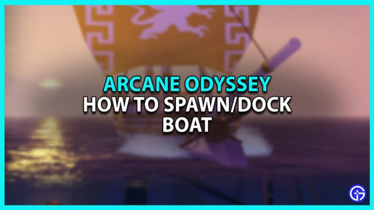 How To Dock Or Spawn Boat In Arcane Odyssey - Gamer Tweak