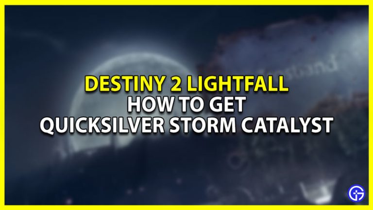 Destiny 2 Lightfall: How To Unlock & Get Quicksilver Storm Catalyst