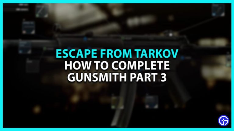 Escape From Tarkov Gunsmith Part 3 Quest Guide - Gamer Tweak