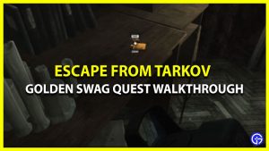 Golden Swag Quest In Escape From Tarkov - Walkthrough