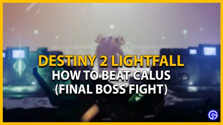 Destiny 2 Lightfall: How To Beat Calus (Final Boss) - Gamer Tweak