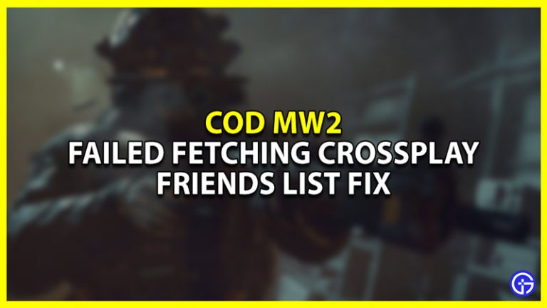 MW2 Failed Fetching Crossplay Friends List Fix - Gamer Tweak