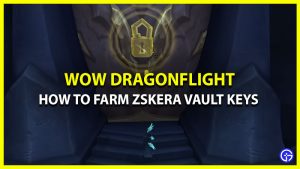 How To Farm WoW Dragonflight Zskera Vault Keys - Gamer Tweak