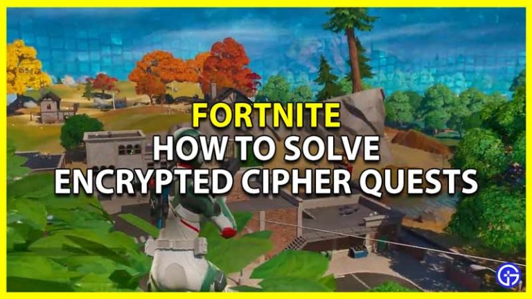 Encrypted Cipher Quest Solutions For Fortnite - Gamer Tweak