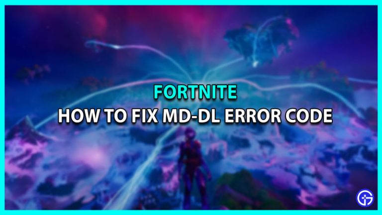 How To Fix MD-DL Error Code In Fortnite - Gamer Tweak