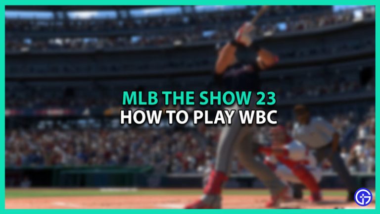 MLB The Show 23: How To Play WBC - Gamer Tweak
