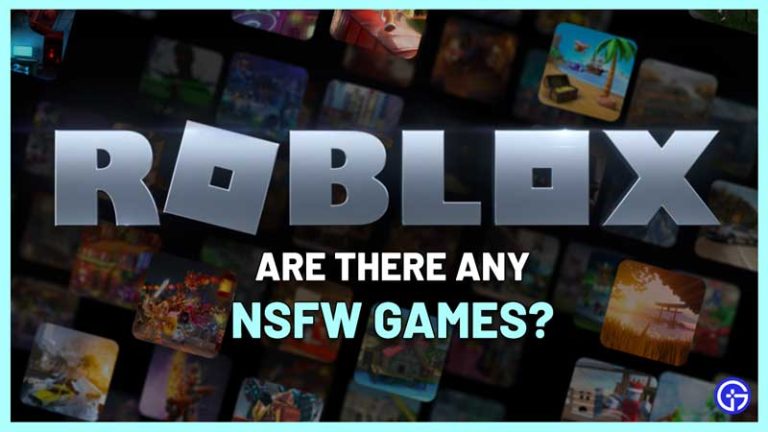 Are Roblox NSFW Adult Games Available & Allowed? (2023)