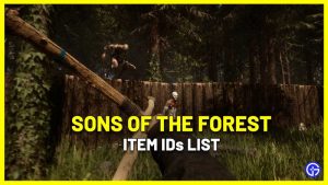 Sons Of The Forest Item IDs Cheat List - Gamer Tweak