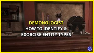 Demonologist Ghost Types: How To Identify & Exorcise Entities