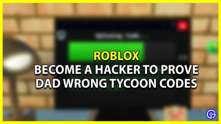 Become A Hacker Prove Dad Wrong Tycoon Codes (August 2023)