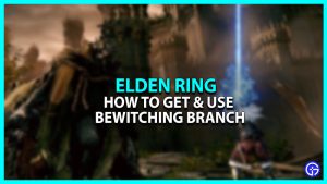 Bewitching Branch In Elden Ring - Crafting Recipe & How To Use It