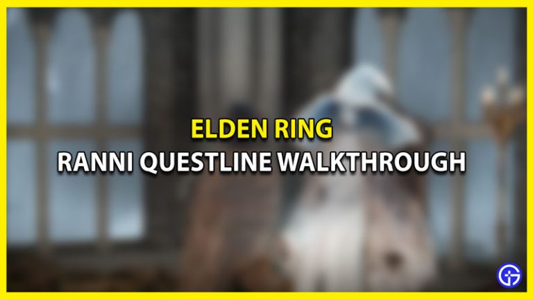 Elden Ring Ranni Questline Guide - How To Complete Quests
