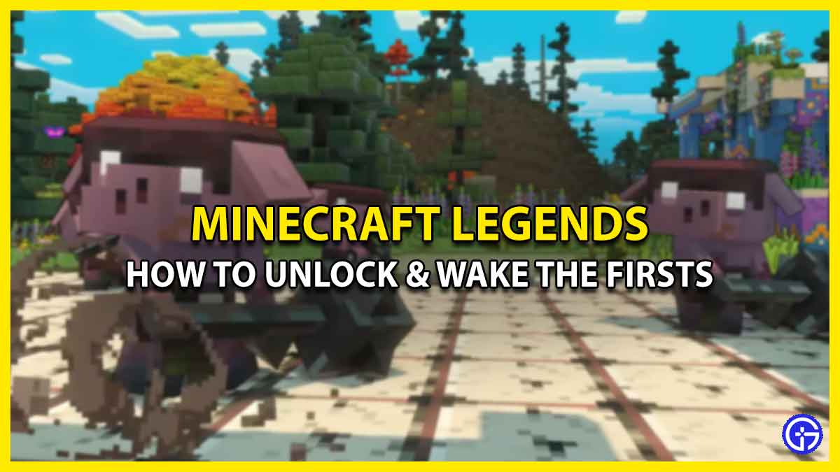 How To Wake All The Firsts In Minecraft Legends - Gamer Tweak