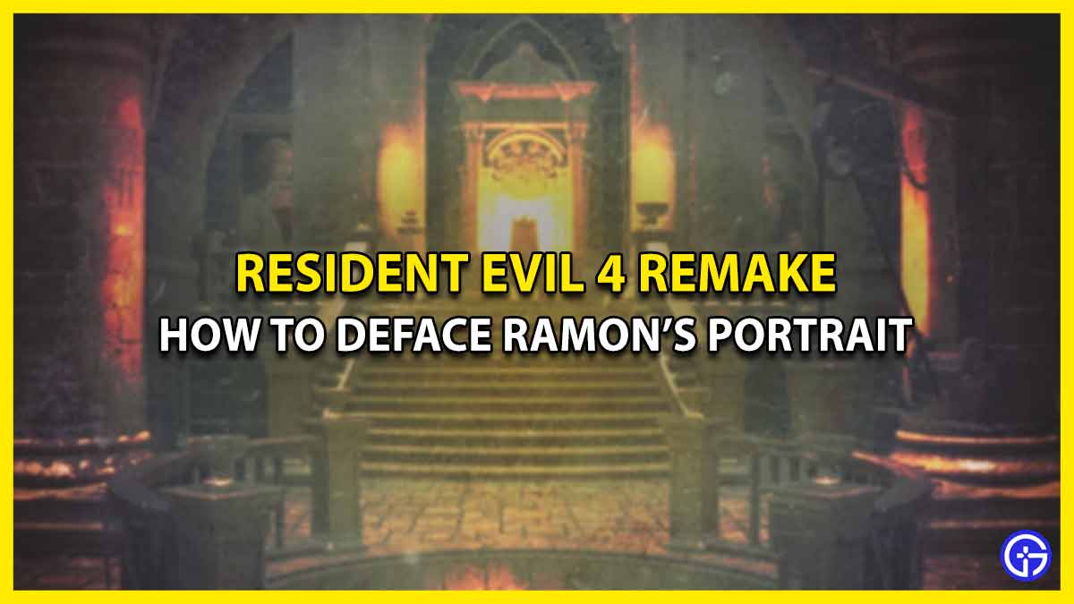How To Deface RE4 Ramon Portrait In Resident Evil 4 Remake