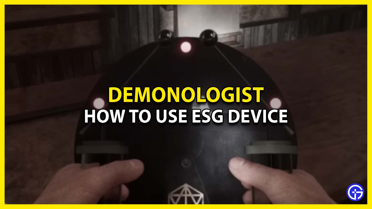 How To Use ESG Device in Demonologist (Steps) - Gamer Tweak