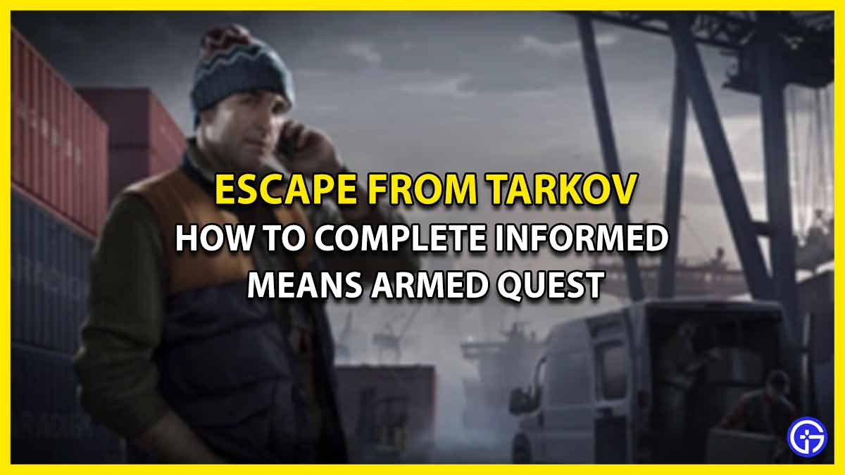 How To Complete Informed Means Armed In Escape From Tarkov