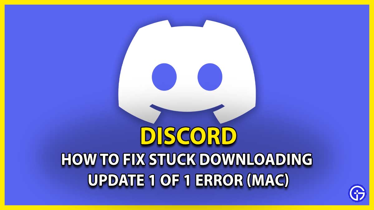 How To Fix Discord Stuck Downloading Update 1 Of 1 Error (Mac)
