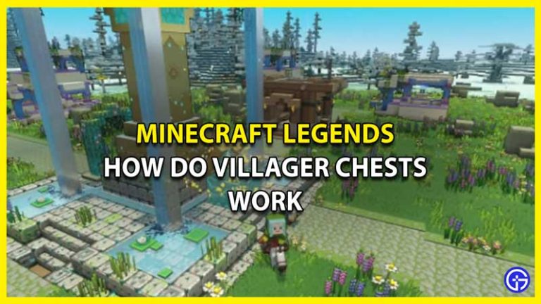 Minecraft Legends Villager Chests Guide - How Do They Work