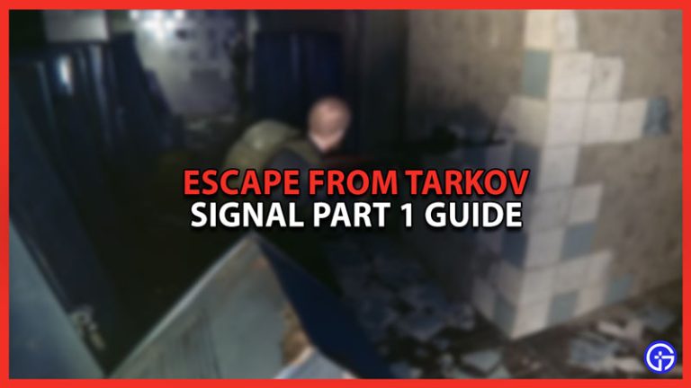 How To Complete Signal Part 1 In Escape From Tarkov
