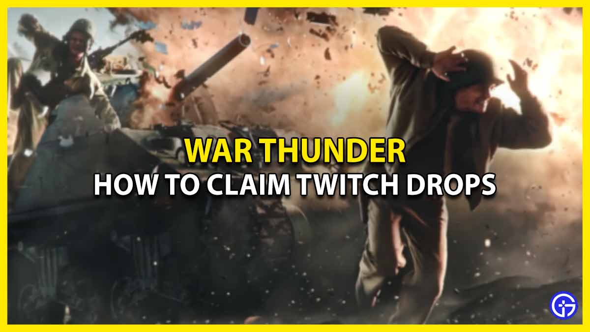 War Thunder Twitch Drops (How To Claim) - Gamer Tweak