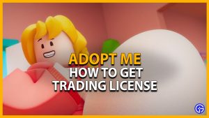 Adopt Me: How To Get A Trading License - Gamer Tweak